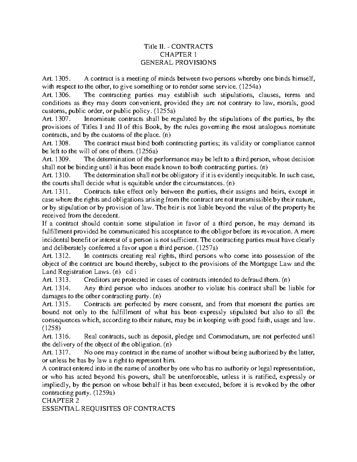Contracts - Title II. - CONTRACTS CHAPTER 1 GENERAL PROVISIONS Art. 1305. A contract is a ...