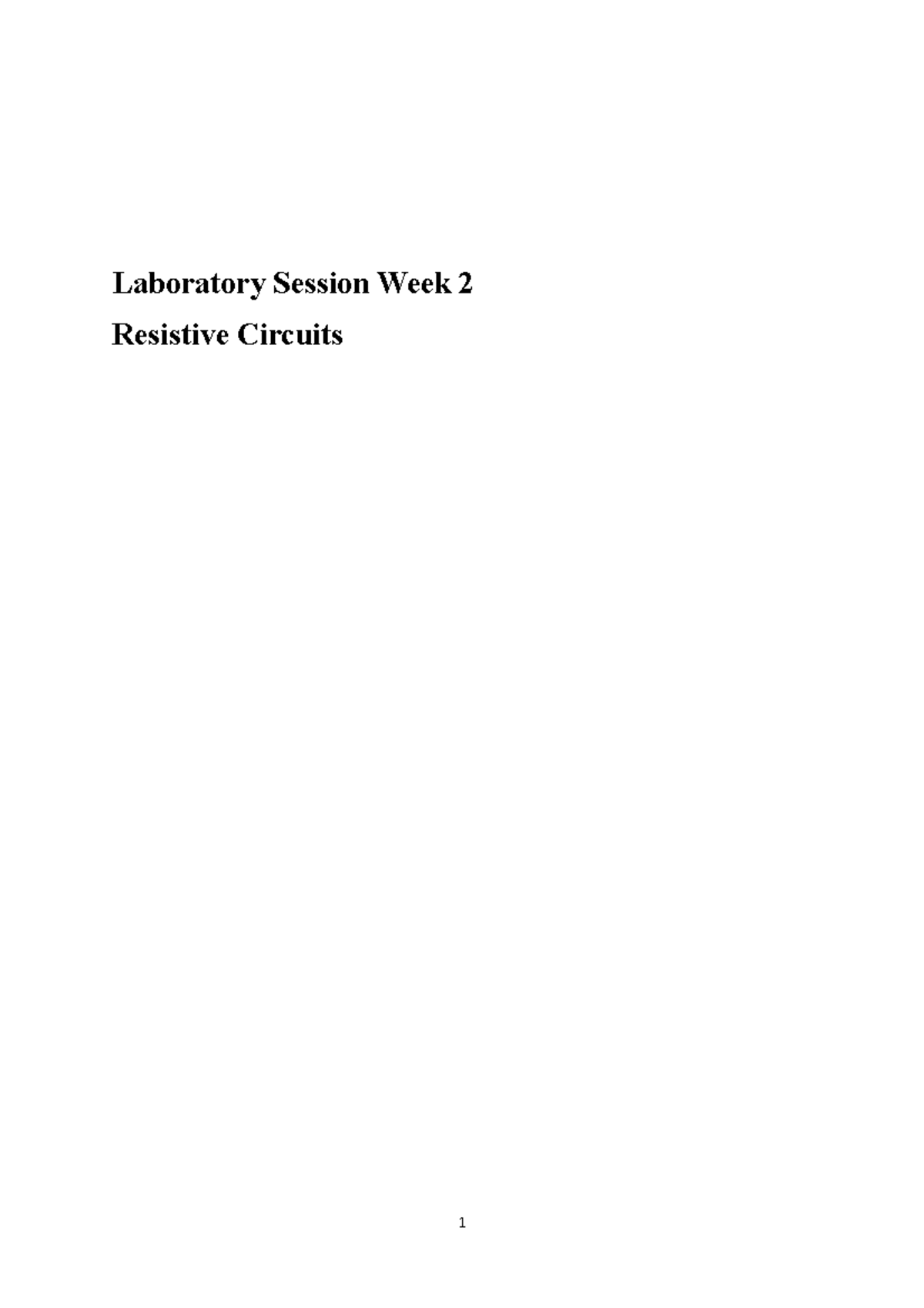 Lab 2 Exercises - Laboratory Session Week 2 Resistive Circuits Contents Introduction - Studocu