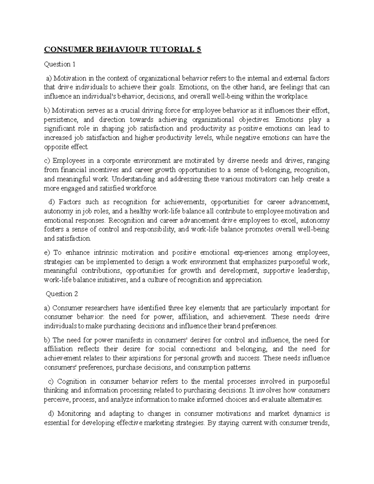 Consumer Behaviour Tutorial 5&6 - CONSUMER BEHAVIOUR TUTORIAL 5 Question 1 a) Motivation in the ...