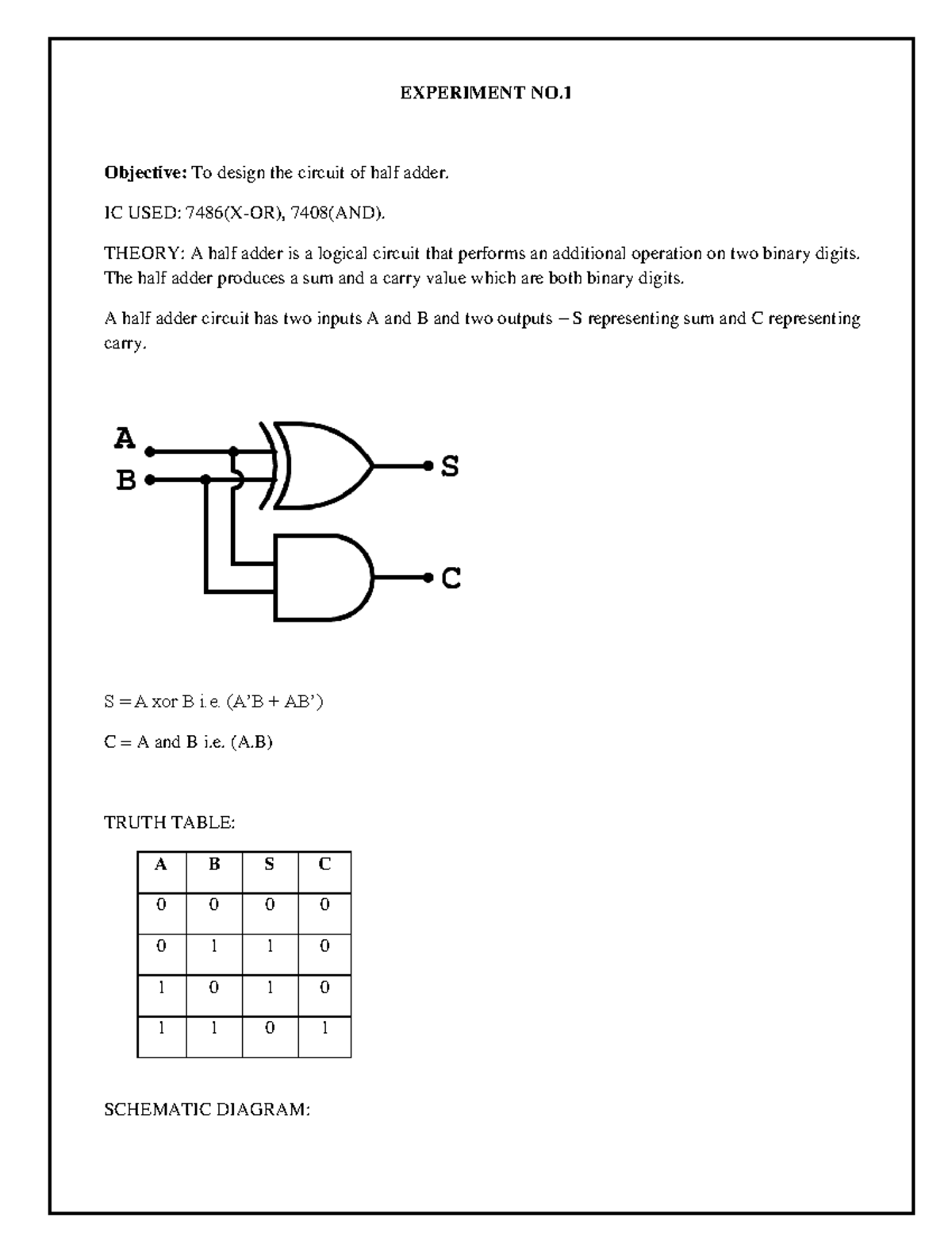 design of half adder - EXPERIMENT NO. Objective: To design the circuit of half adder. IC USED ...