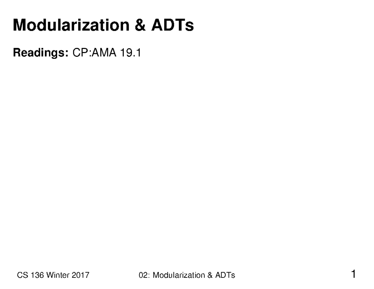 02-modules-post - aaaa - Modularization & ADTs Readings: CP:AMA 19 ...