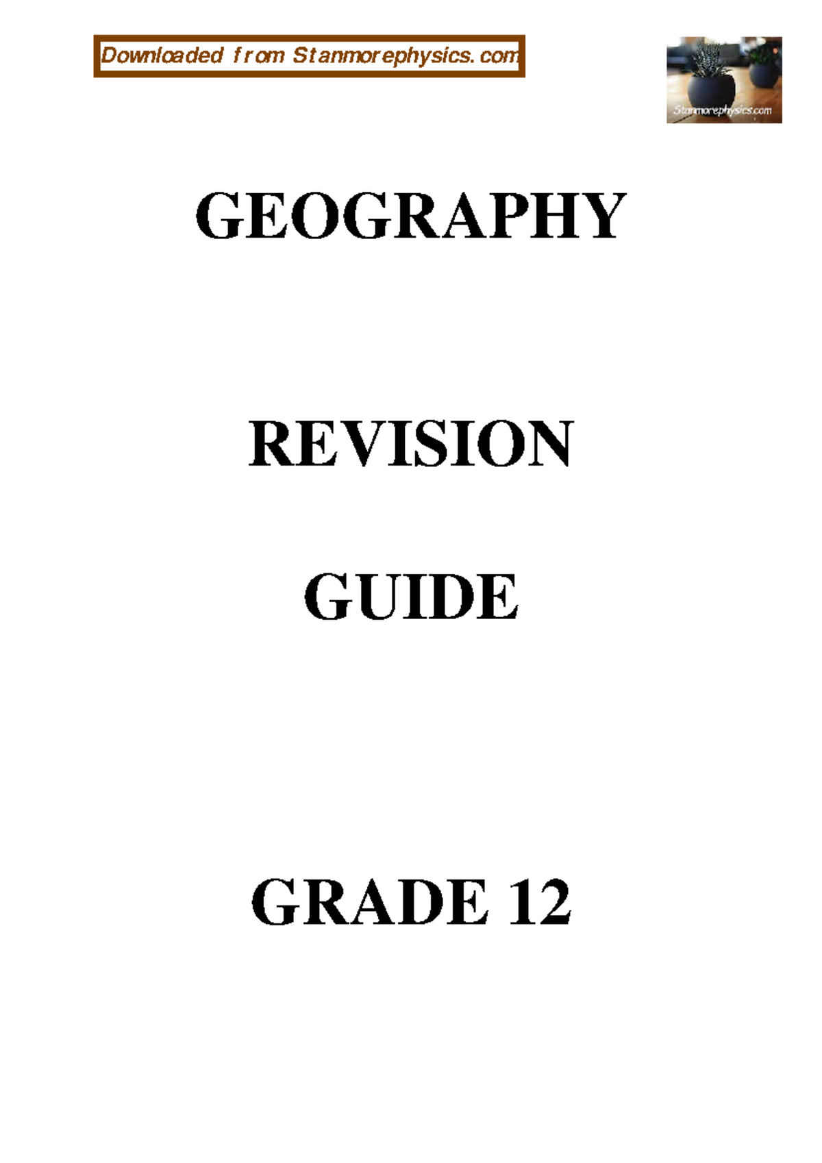Grade 12 Revision Study Guide - GEOGRAPHY REVISION GUIDE GRADE 12 ...