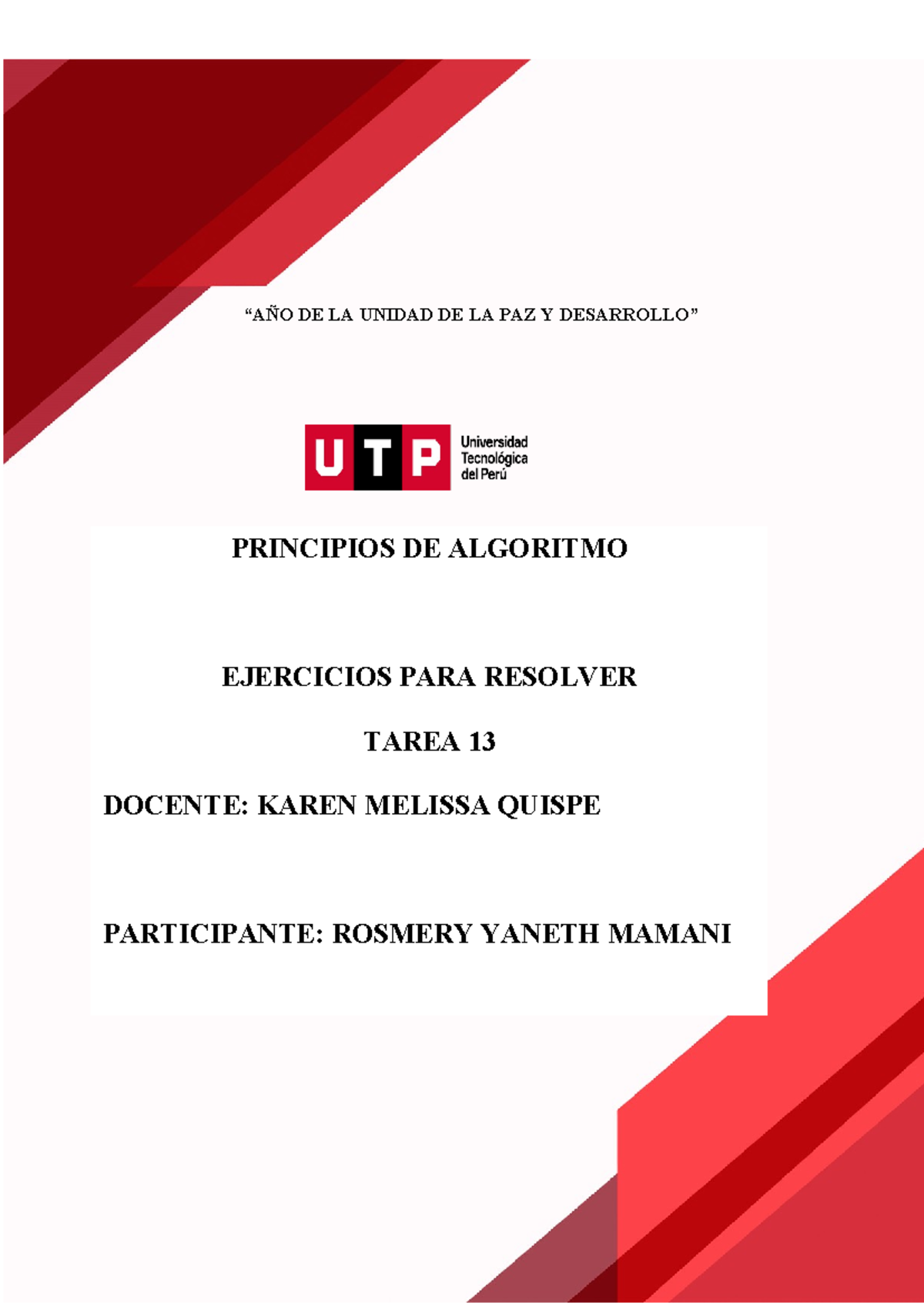Tarea 13 - PRINCIPIOS DE ALGORITMO EJERCICIOS PARA RESOLVER TAREA 13 DOCENTE: KAREN MELISSA ...