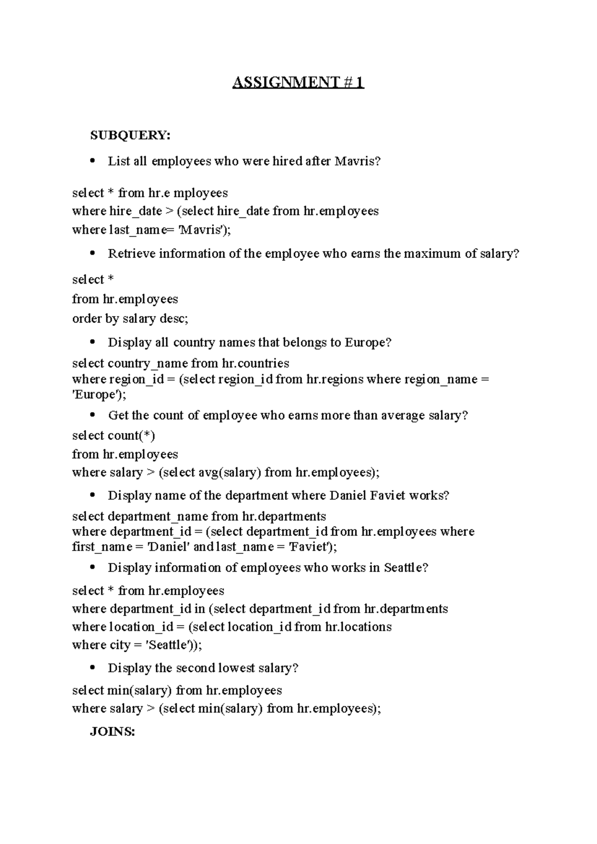 Assignment 1 Suprim - ASSIGNMENT # 1 SUBQUERY: List all employees who were hired after Mavris ...