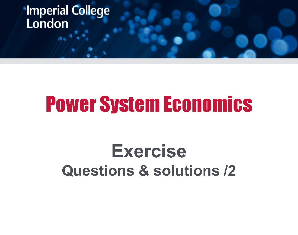 PSE Exercise 2 solutions 2023 F - Power System Economics Exercise Questions & solutions / - Studocu