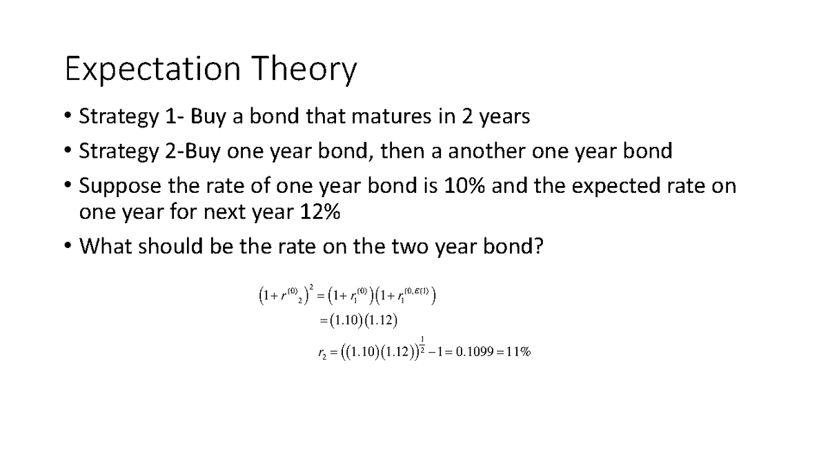 Week 3 Expectation Theory - Expectation Theory Strategy 1- Buy a bond ...