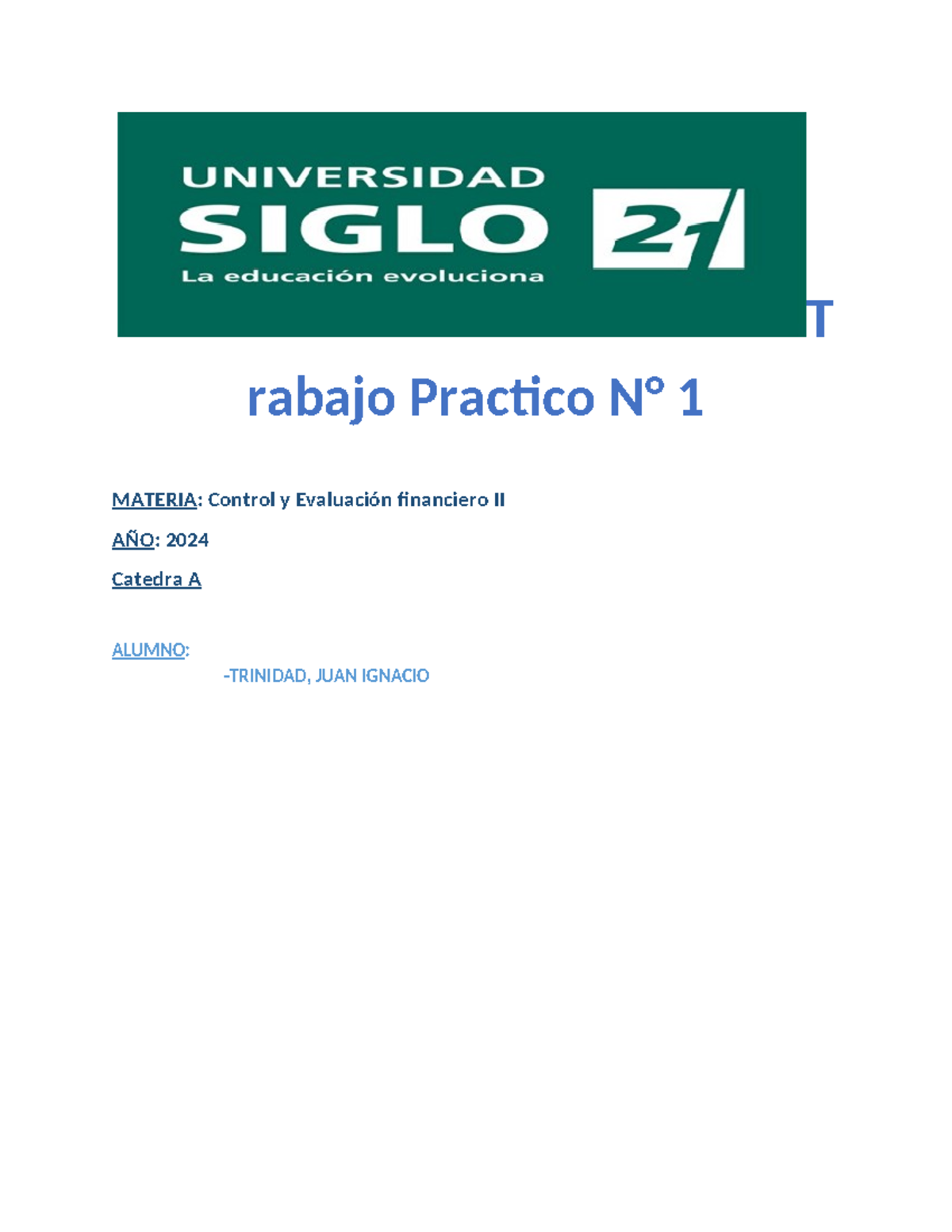 TP1 Control y evaluacion financiera II - T rabajo Practico N° 1 MATERIA: Control y Evaluación ...