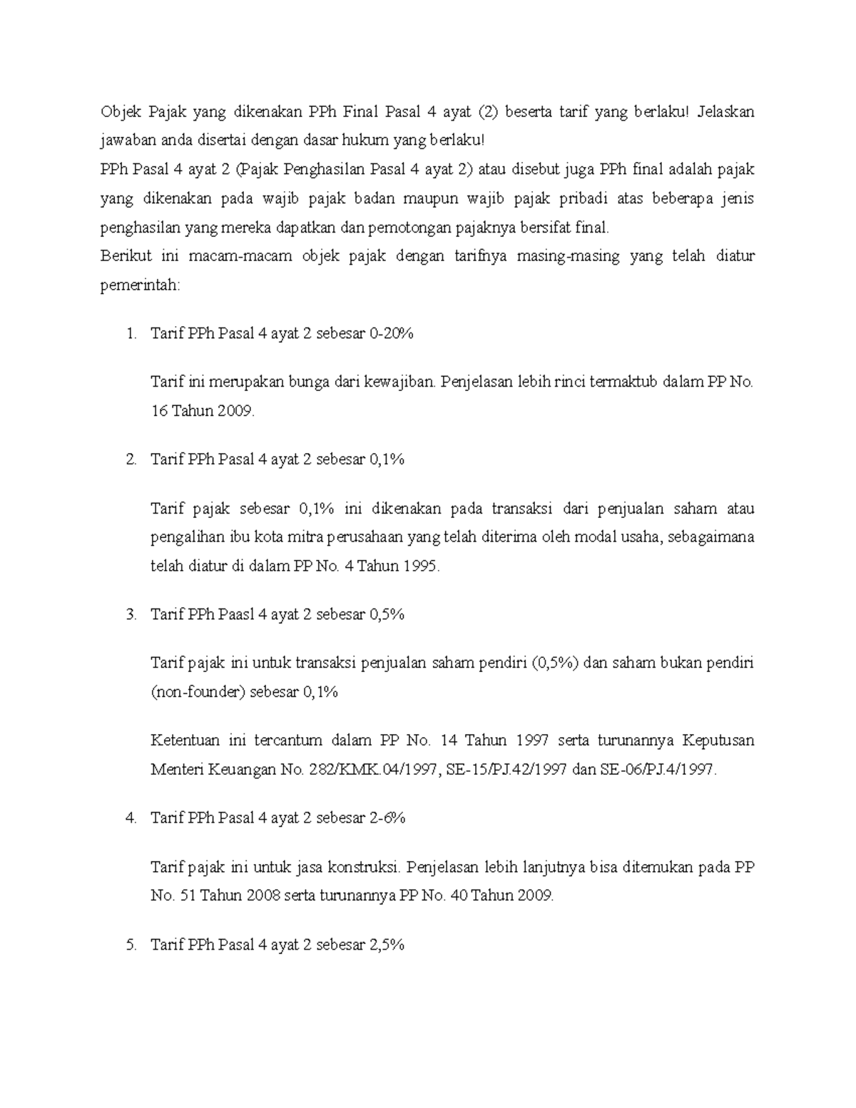 Diskusi 7 - Soal tutorial - Objek Pajak yang dikenakan PPh Final Pasal 4 ayat (2) beserta tarif ...