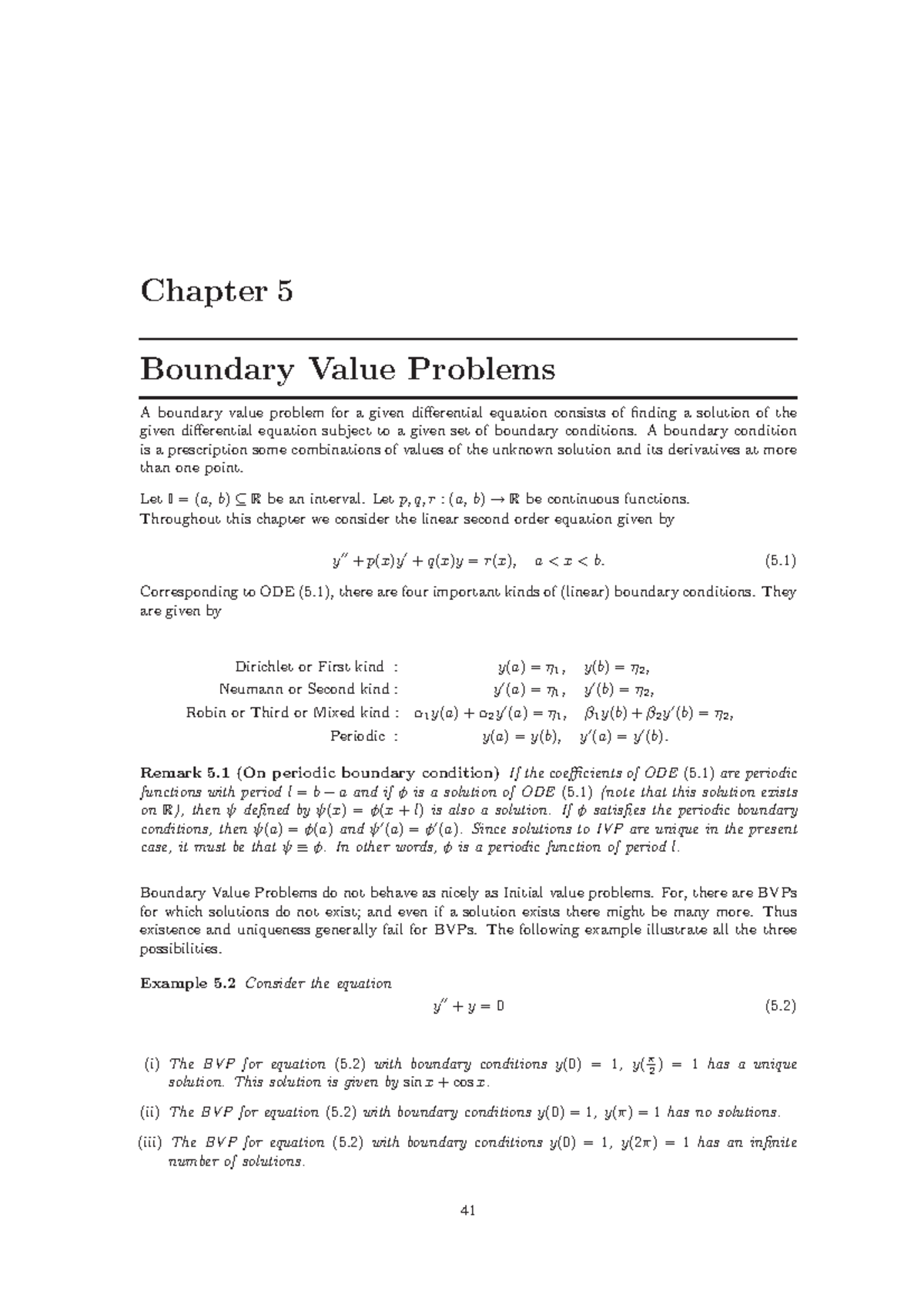 Boundary value problem - A boundary condition is a prescription some combinations of values of ...