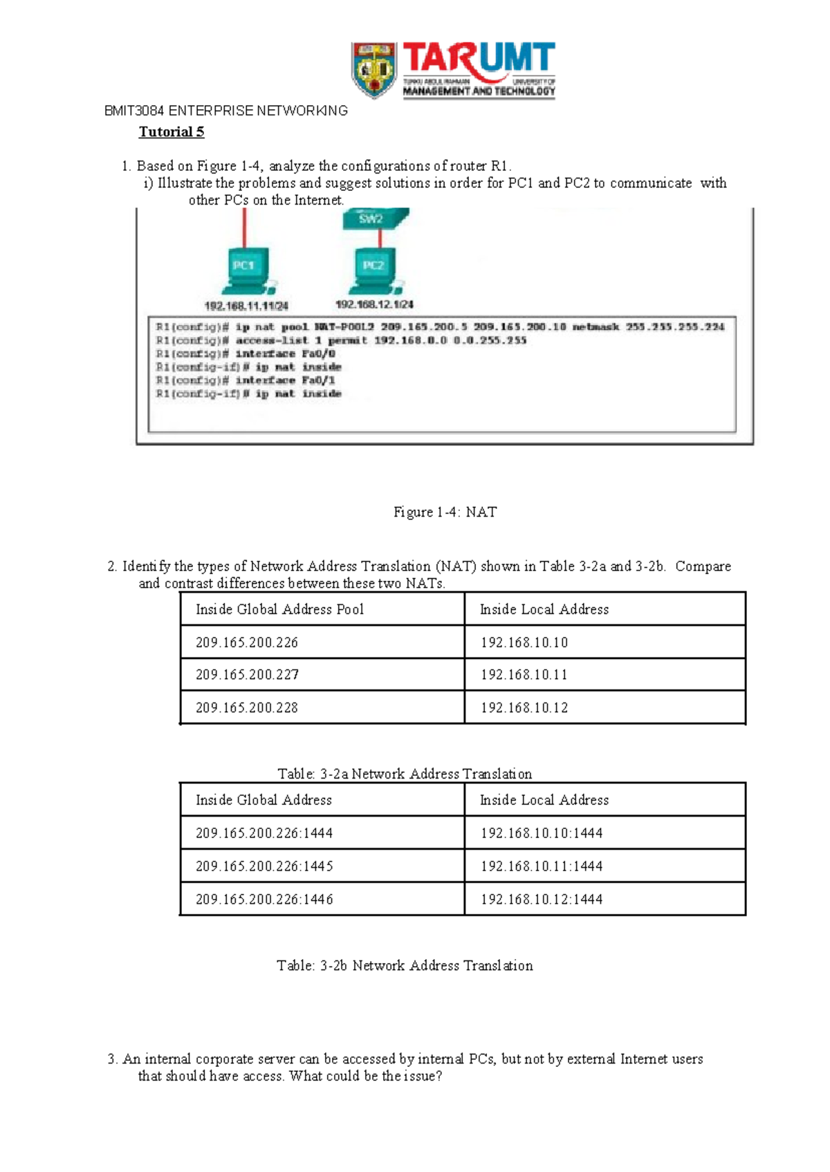 T5 NAT for IPv4 - BMIT3084 ENTERPRISE NETWORKING Tutorial 5 Based on Figure 1-4, analyze the ...