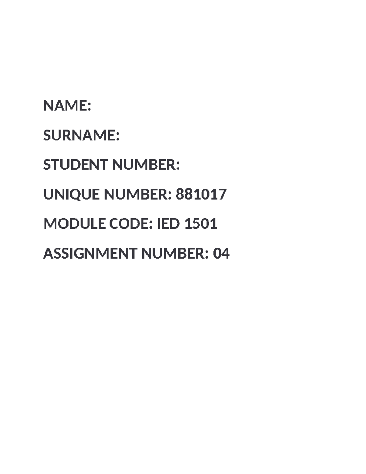 Assignment 04 IED 1501 - Work - NAME: SURNAME: STUDENT NUMBER: UNIQUE ...