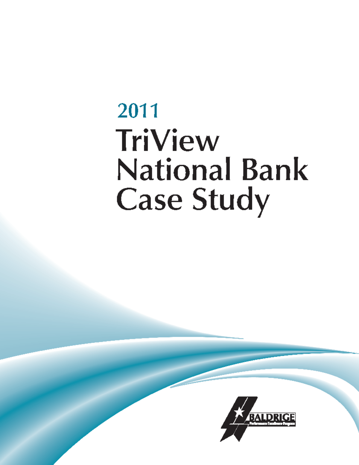 2011 Tri View Case Study - 2011 TriView National Bank Case Study 2011 Baldrige Performance - Studocu