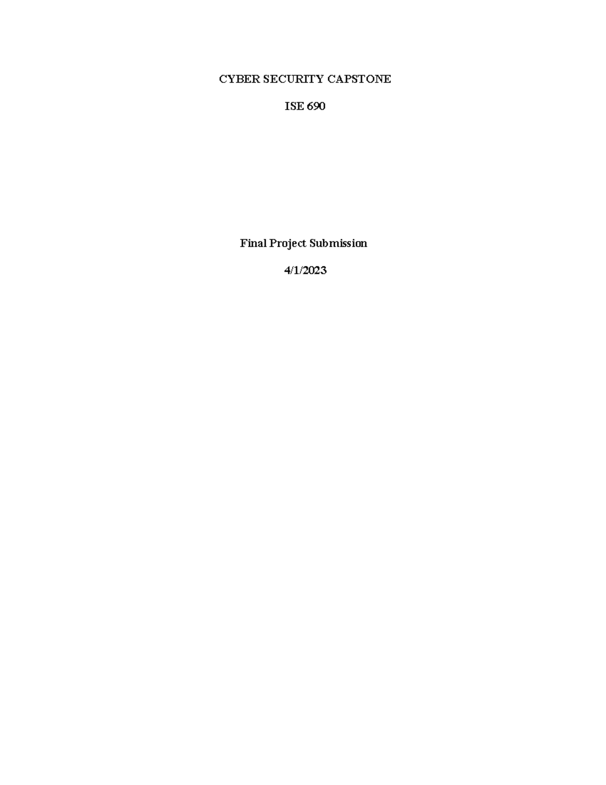 ISE 690 Final project submission - CYBER SECURITY CAPSTONE ISE 690 ...