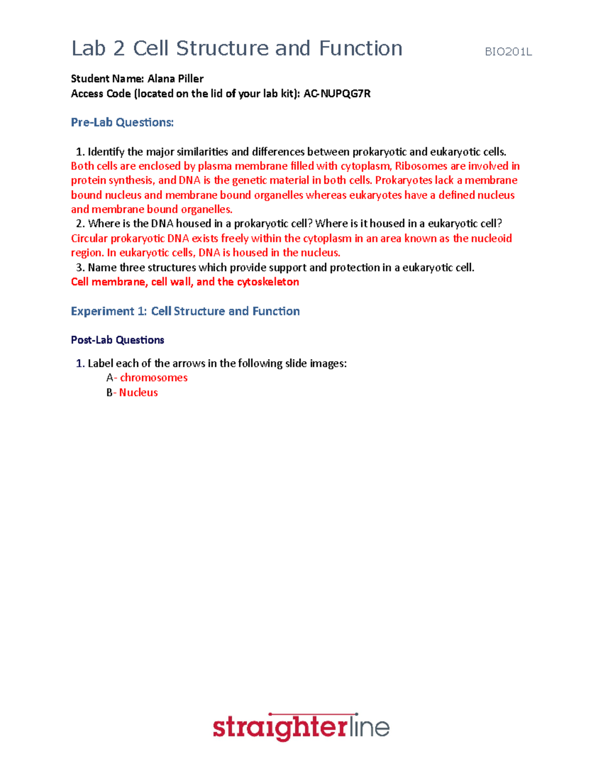 BIO201L+Lab+2+Upload+Document - Student Name: Alana Piller Access Code (located on the lid of ...