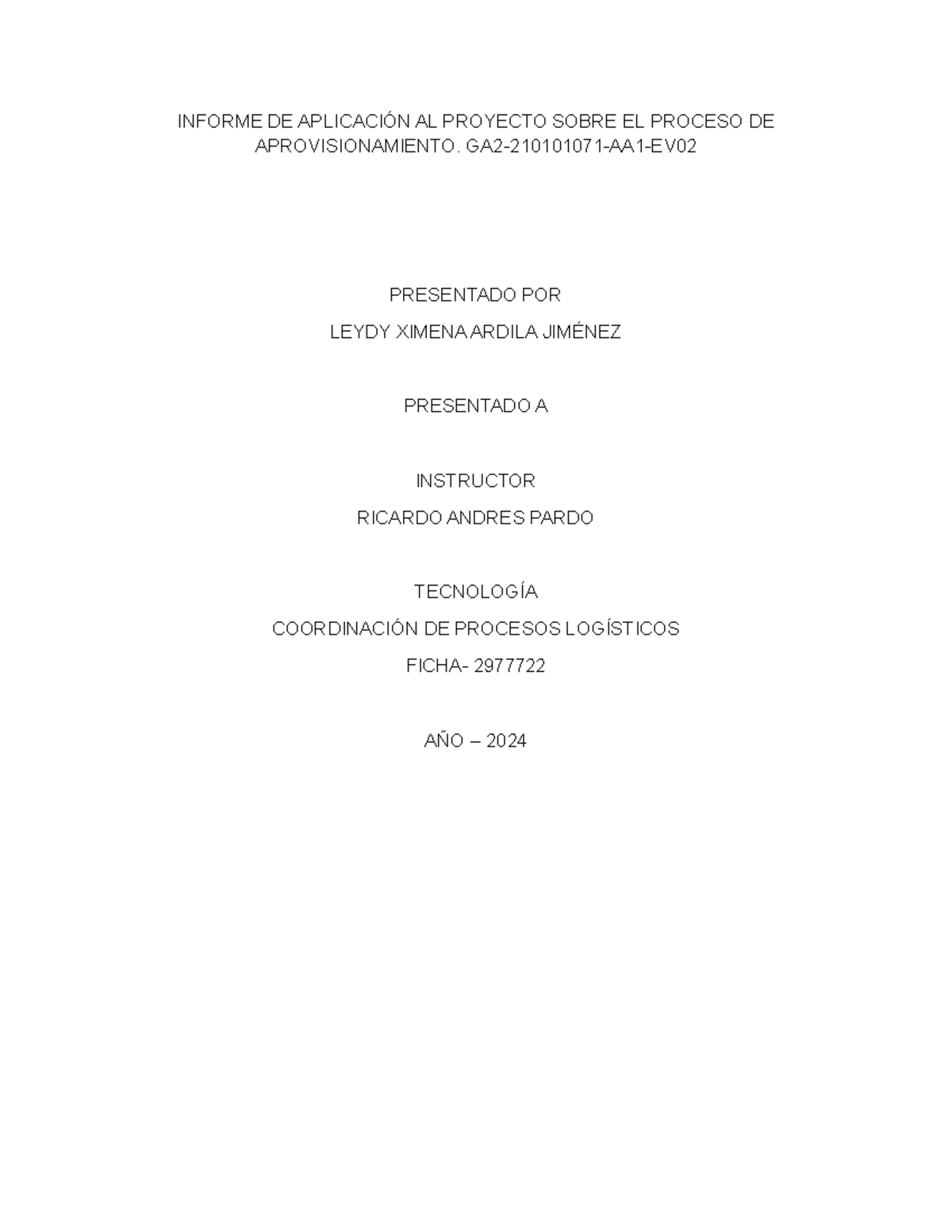 Informe de aplicación al proyecto sobre el proceso de aprovisionamiento. GA2-210101071-AA1-EV02 ...
