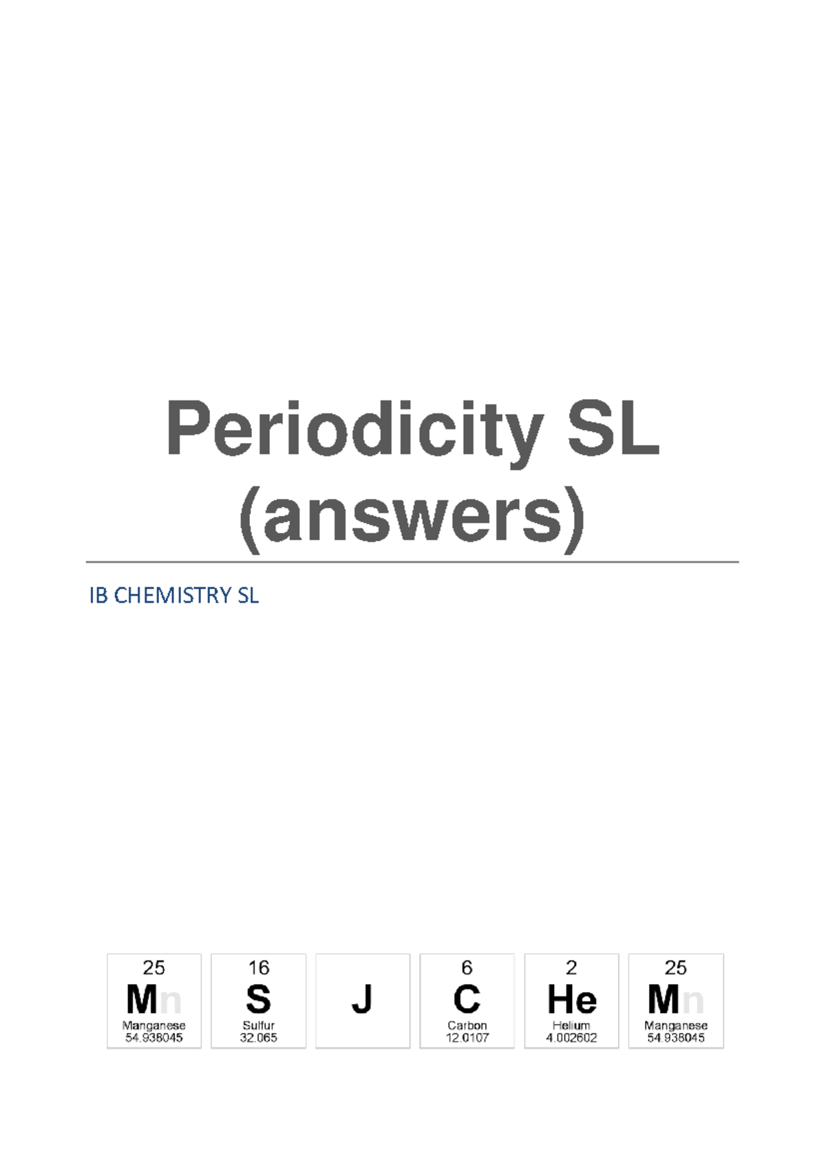 Topic 3 - Periodicity SL - Answers - Periodicity SL (answers) IB ...