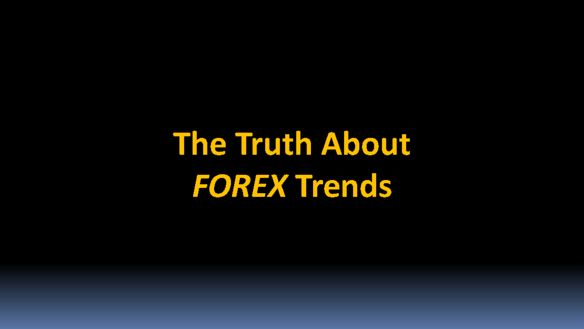 Part 2 - kktyhetyhtryhhty - The Truth About FOREX Trends The 4 Step ...