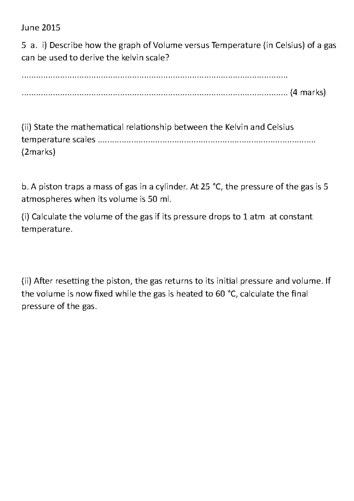 Gas law questions CSEC - Notes - June 2015 5 a. i) Describe how the ...