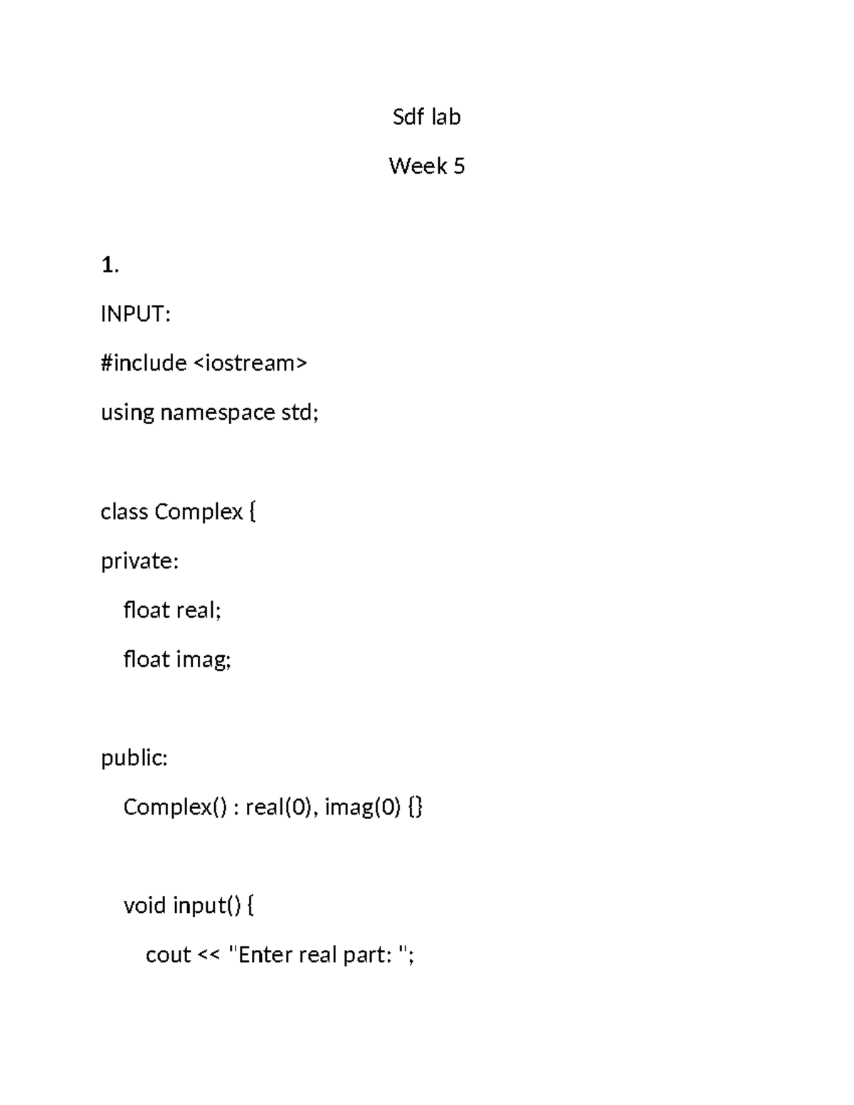 Week 5 sol. 9923102051 - jkh - Sdf lab Week 5 1. INPUT: #include using namespace - Studocu