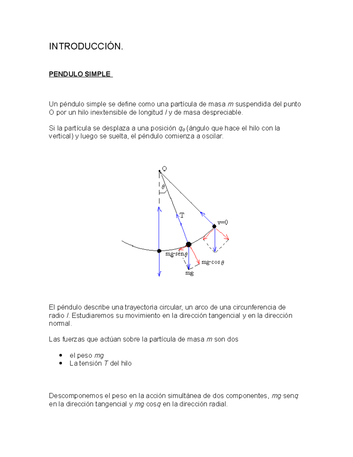 Práctica 7 - Practica 7 Péndulo Simple - INTRODUCCIÓN. PENDULO SIMPLE Un péndulo simple se ...