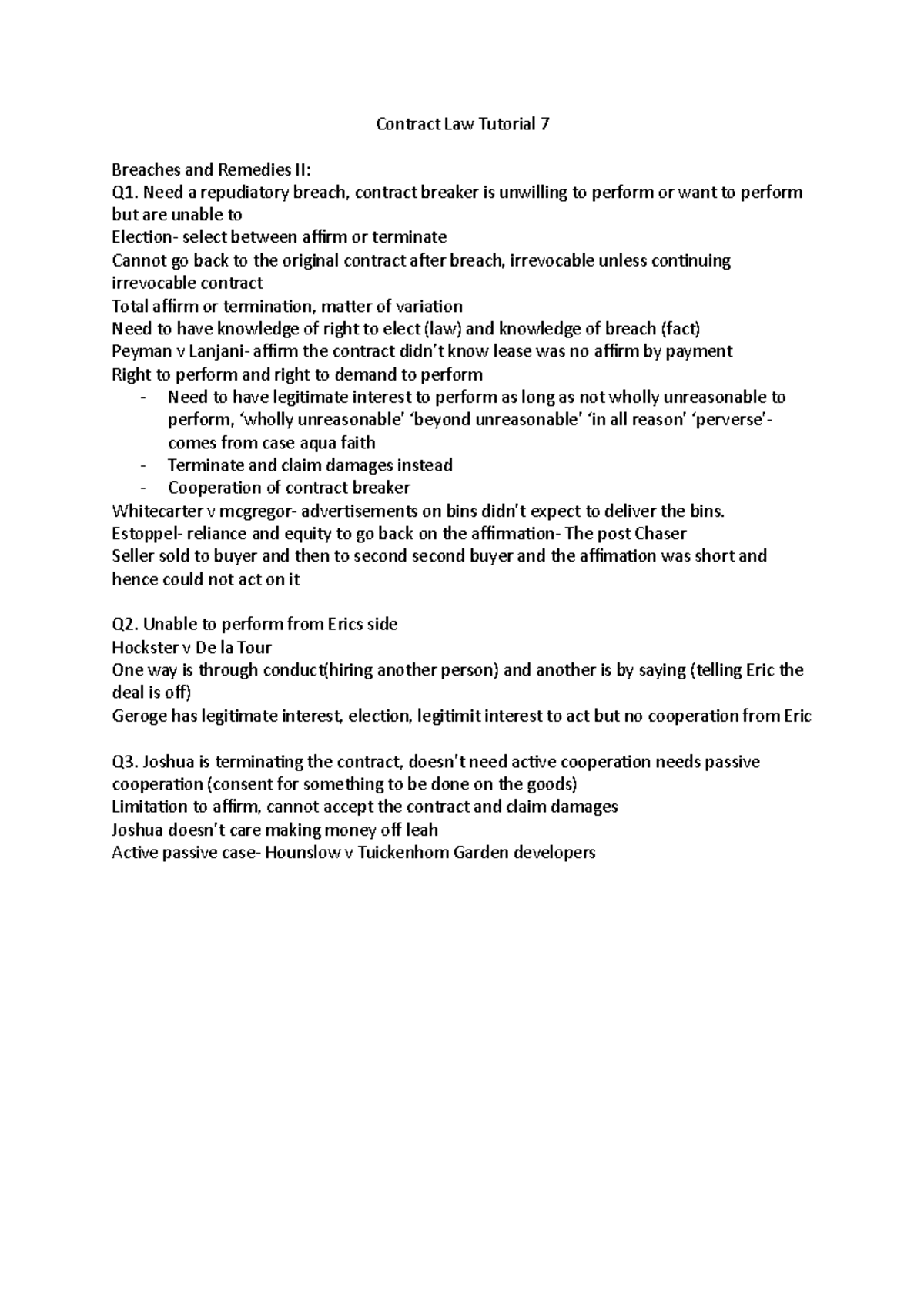 Contract Law Tutorial 7 - Need a repudiatory breach, contract breaker is unwilling to perform or ...