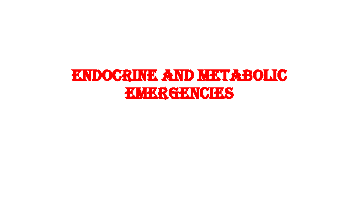 Rest of Material - endocrine and metabolic emergencies Management of ...