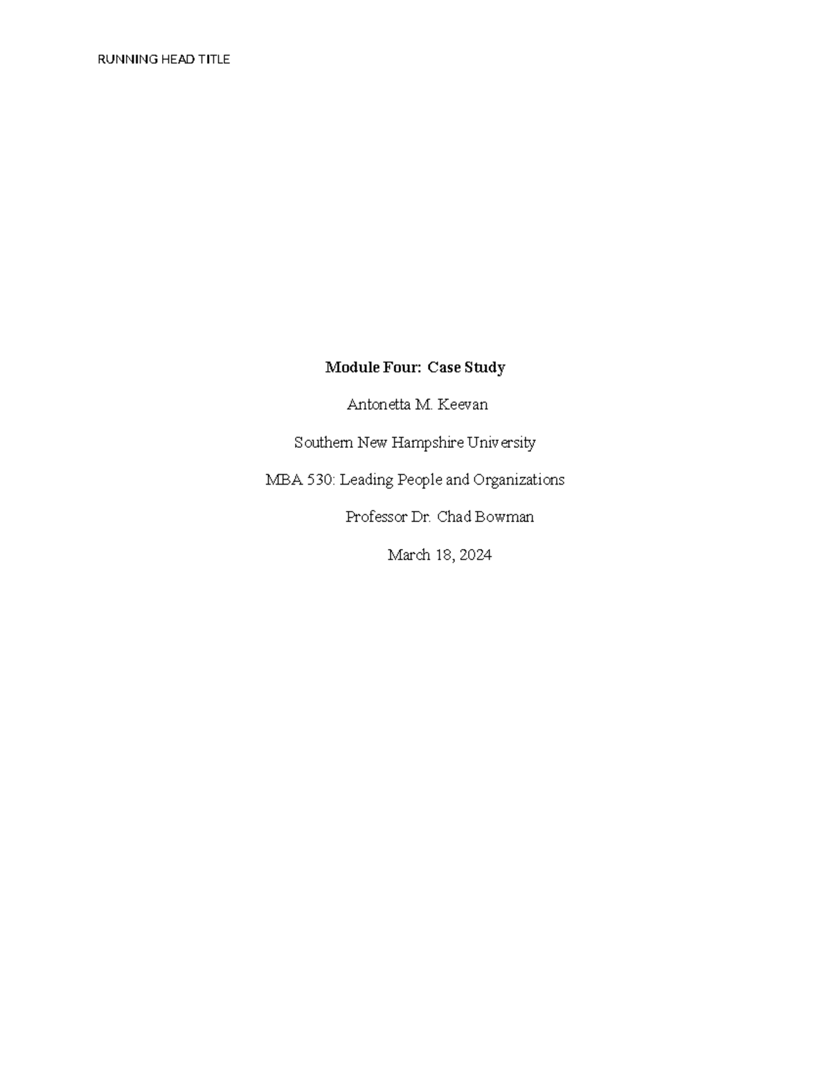 MBA 530 Case Study - Module Four: Case Study Antonetta M. Keevan ...