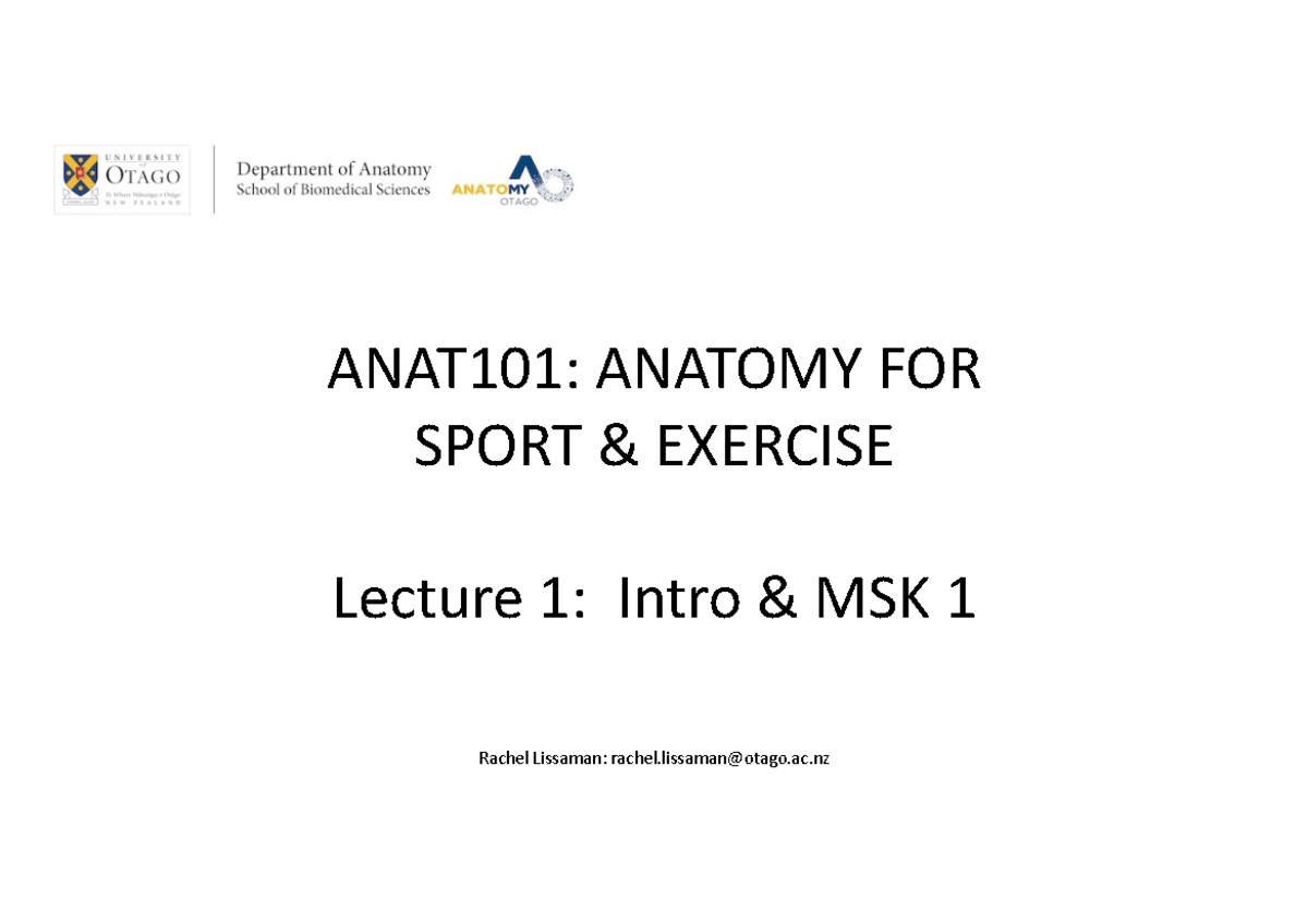 Lecture 1 - slides - ANAT101: ANATOMY FOR SPORT & EXERCISE Lecture 1 ...
