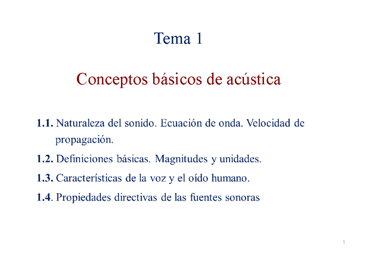 Tema 1 - Tema 1 - Tema 1 Conceptos básicos de acústica ¿Qué es el sonido? Perturbación mecánica ...