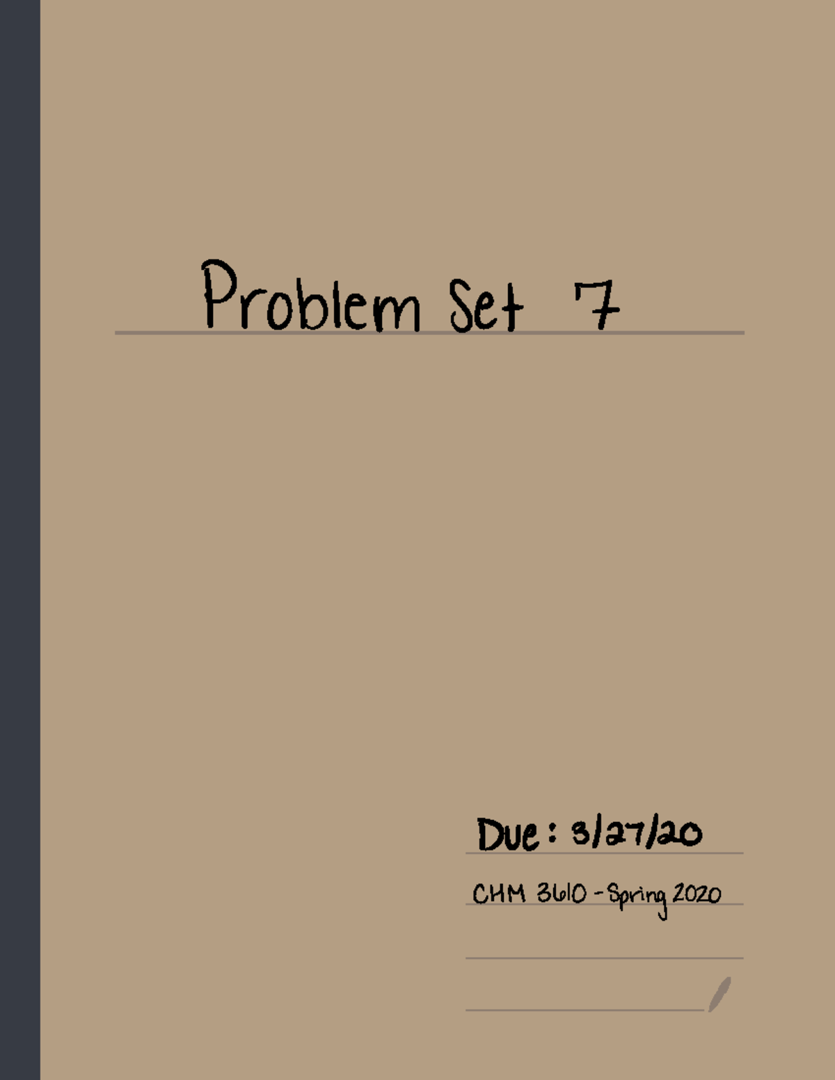 Problem Set 7 - Problem Set 7 DVe: 3/27/ CHM 3010 - Spring 2020 H2MoOp ...