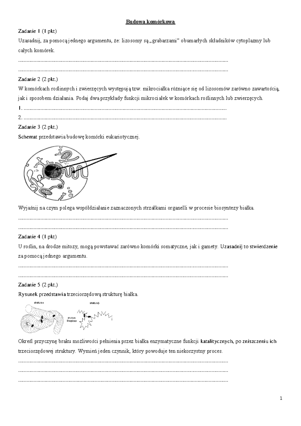 Test komórka - Budowa komórkowa Zadanie 1 (1 pkt) Uzasadnij, za pomocą ...