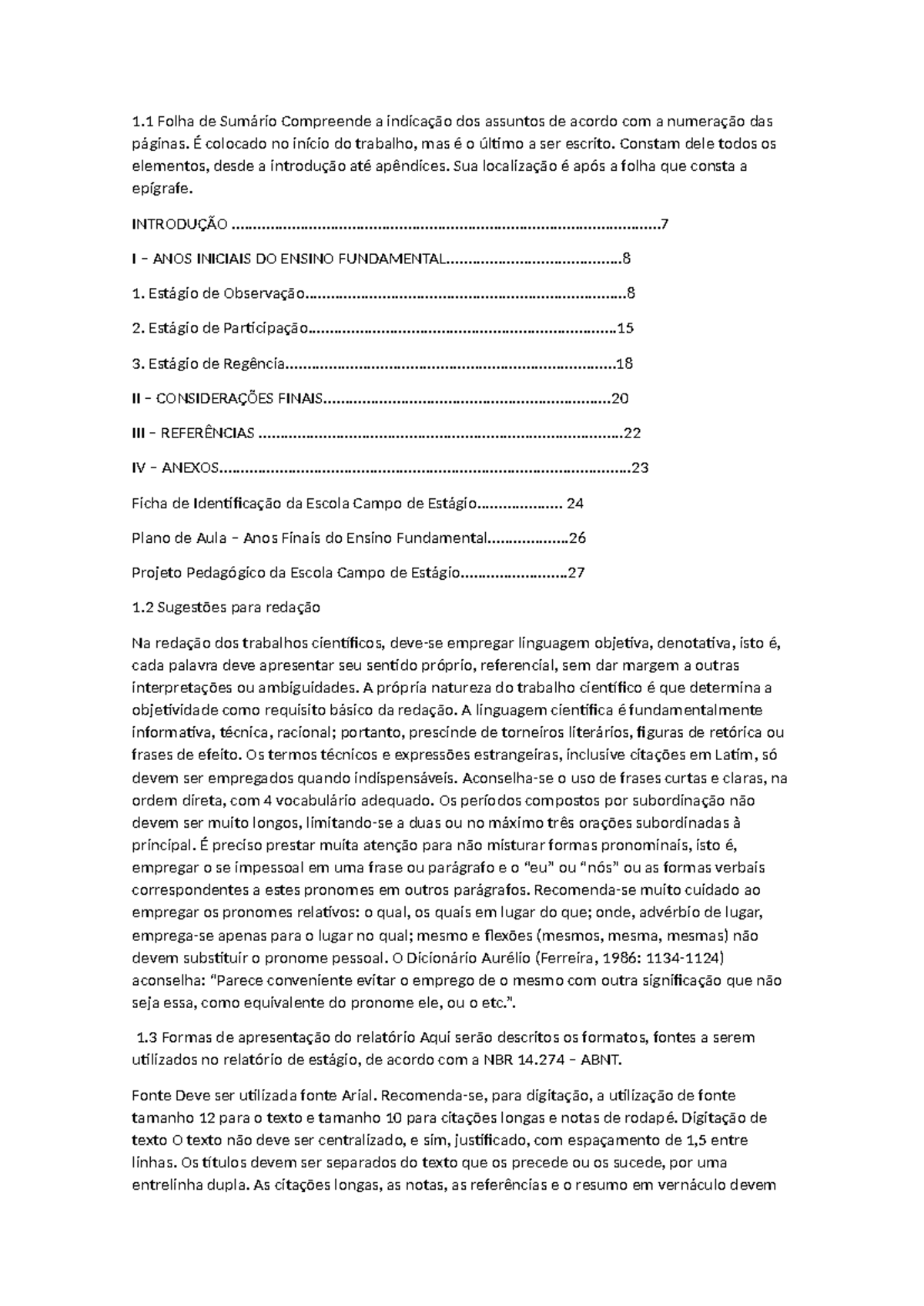 Modelo de relatório - estagio 1 - 1 Folha de Sumário Compreende a ...