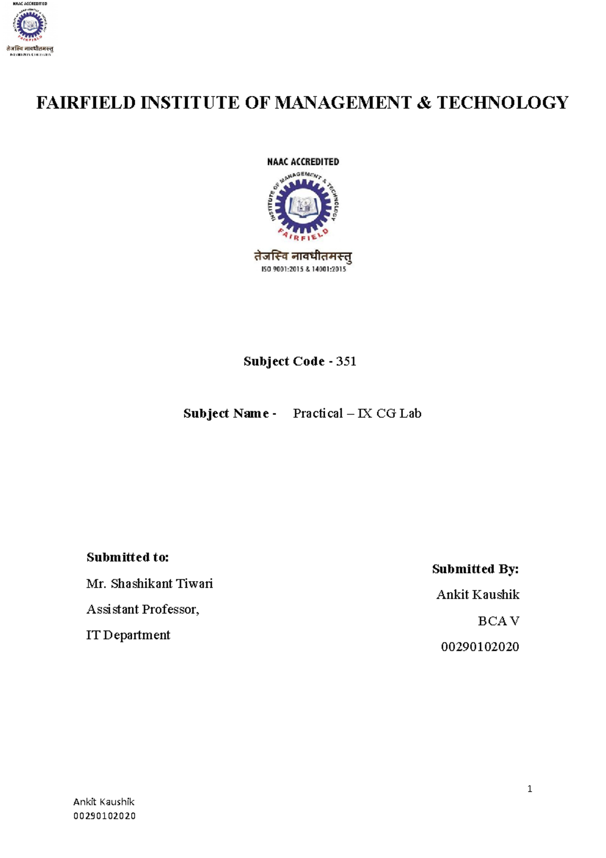 Computer Graphics Program File - 1 Ankit Kaushik FAIRFIELD INSTITUTE OF MANAGEMENT & TECHNOLOGY ...