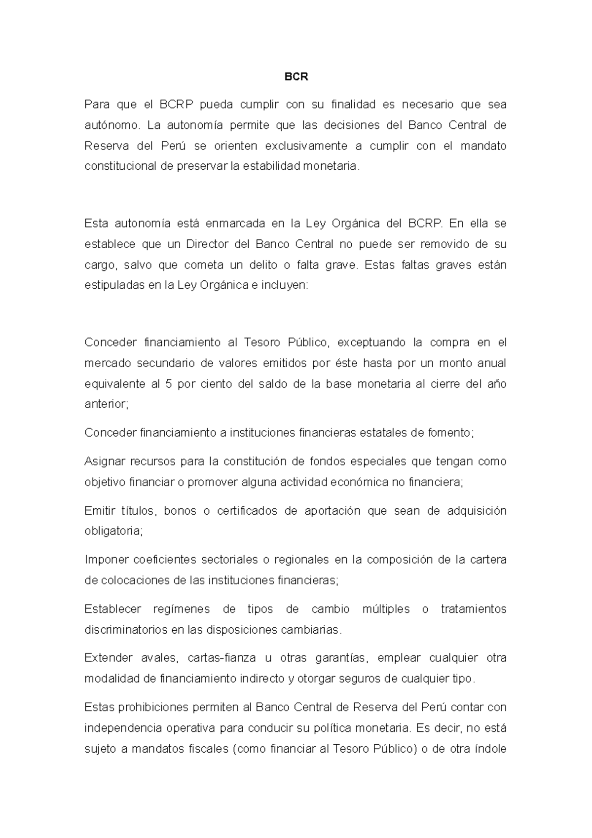 Studo - TAREA BCR - BCR Para que el BCRP pueda cumplir con su finalidad es necesario que sea ...