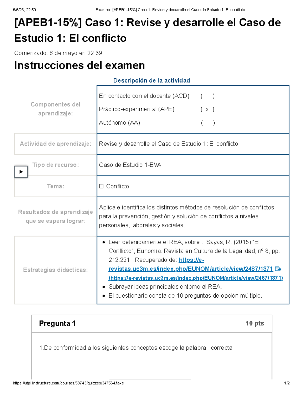 Examen [APEB 1-15%] Caso 1 Revise y desarrolle el Caso de Estudio 1 El conflicto - - Studocu