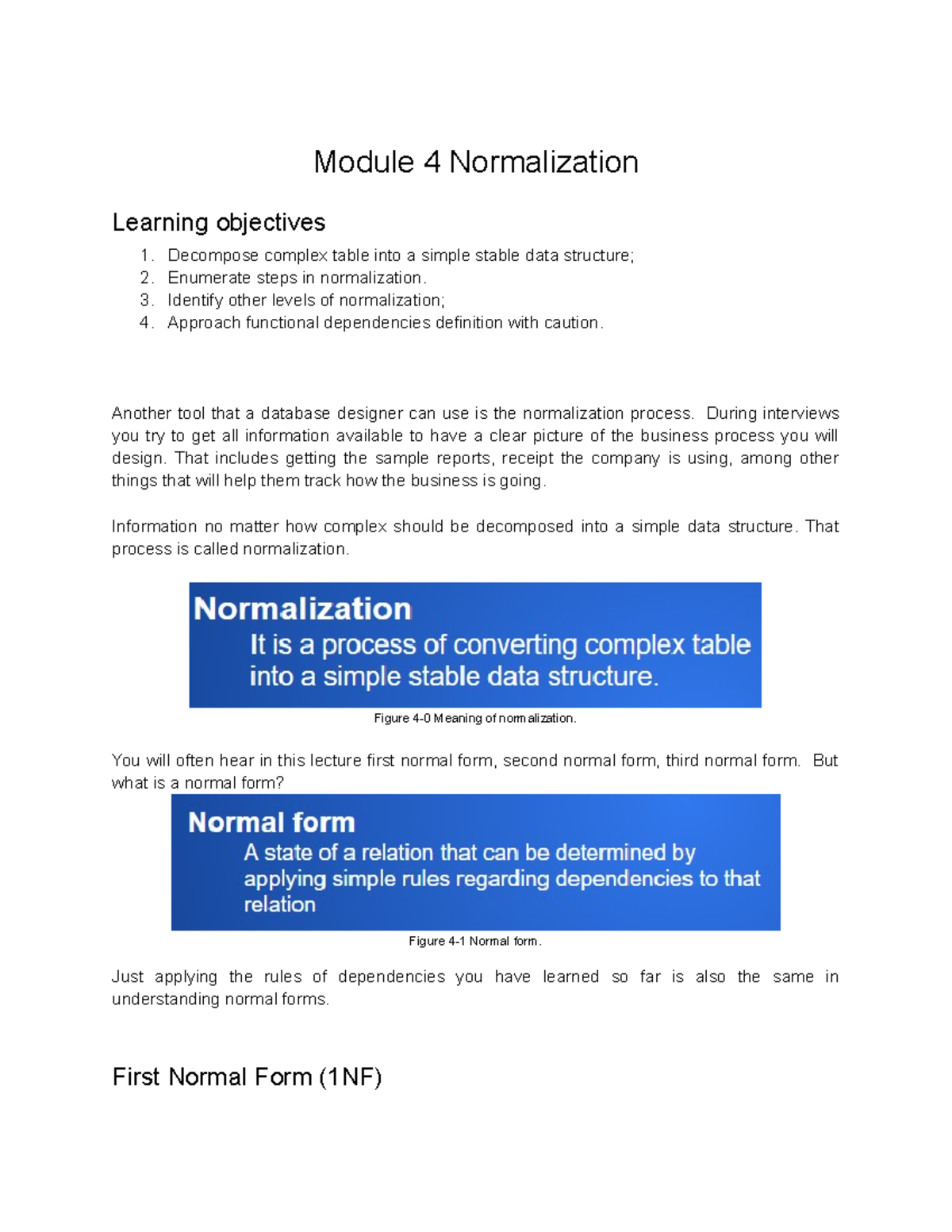 Module 4 Normalization - Module 4 Normalization Learning objectives Decompose complex table into ...