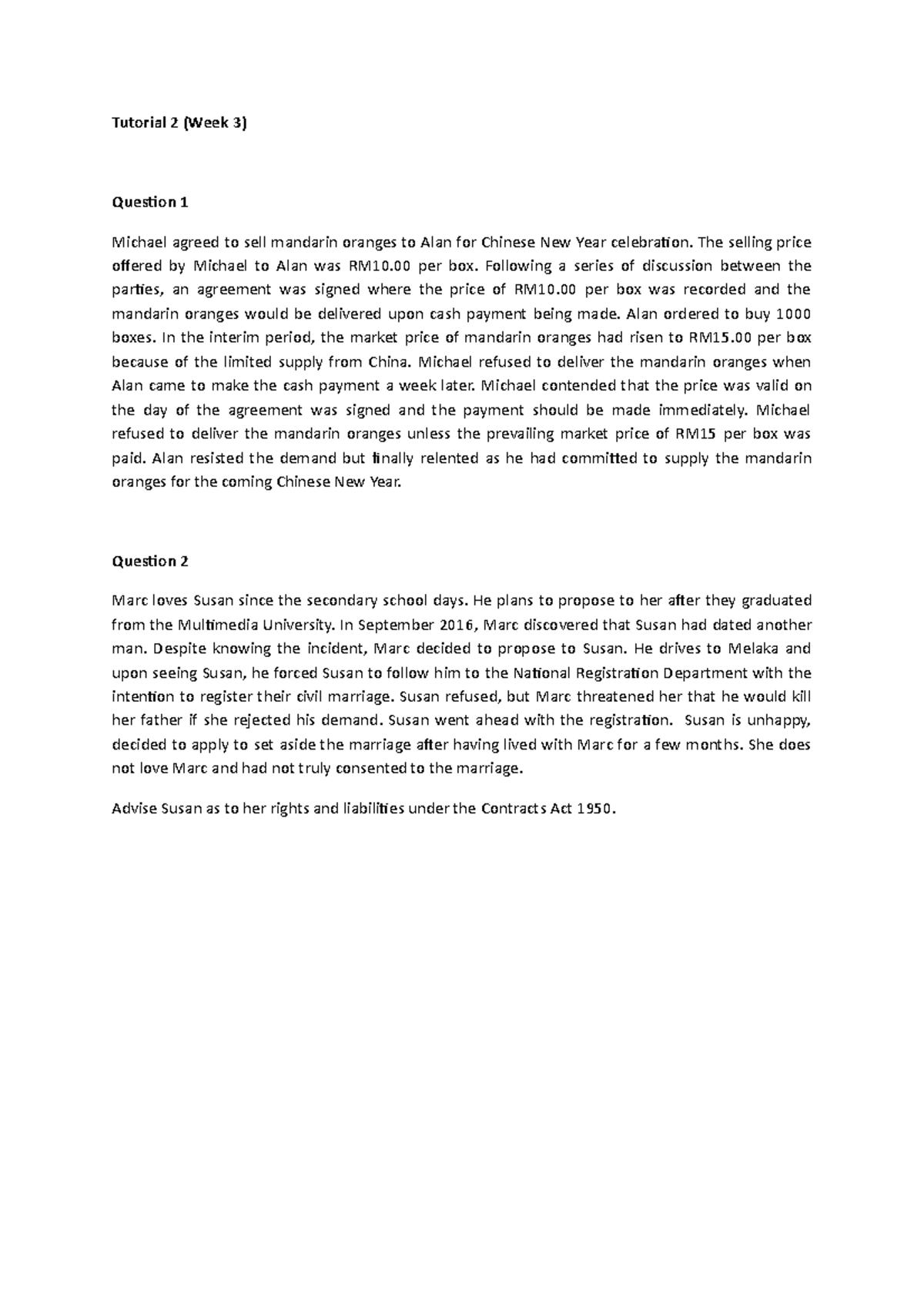 Tutorial 2 (Week 3) - revision purpose - Tutorial 2 (Week 3) Quesion 1 Michael agreed to sell ...