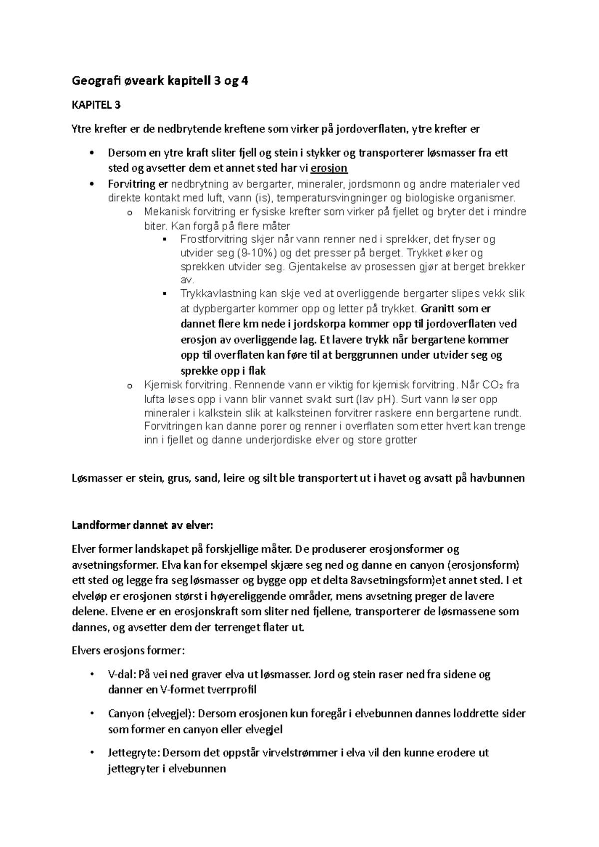 Geografi øveark kapitell 3 og 4 - o Mekanisk forvitring er fysiske ...