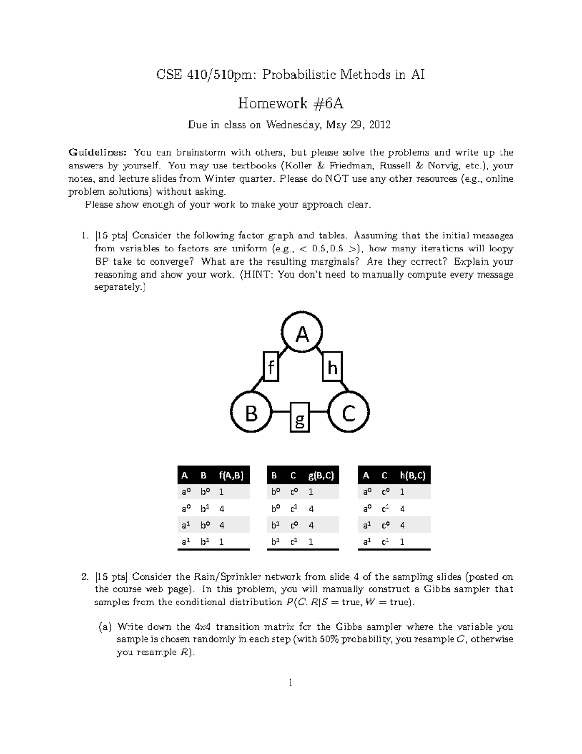 Hw6a - Homework assignment 6a - CSE Probabilistic Methods in AI Homework Due in class on ...