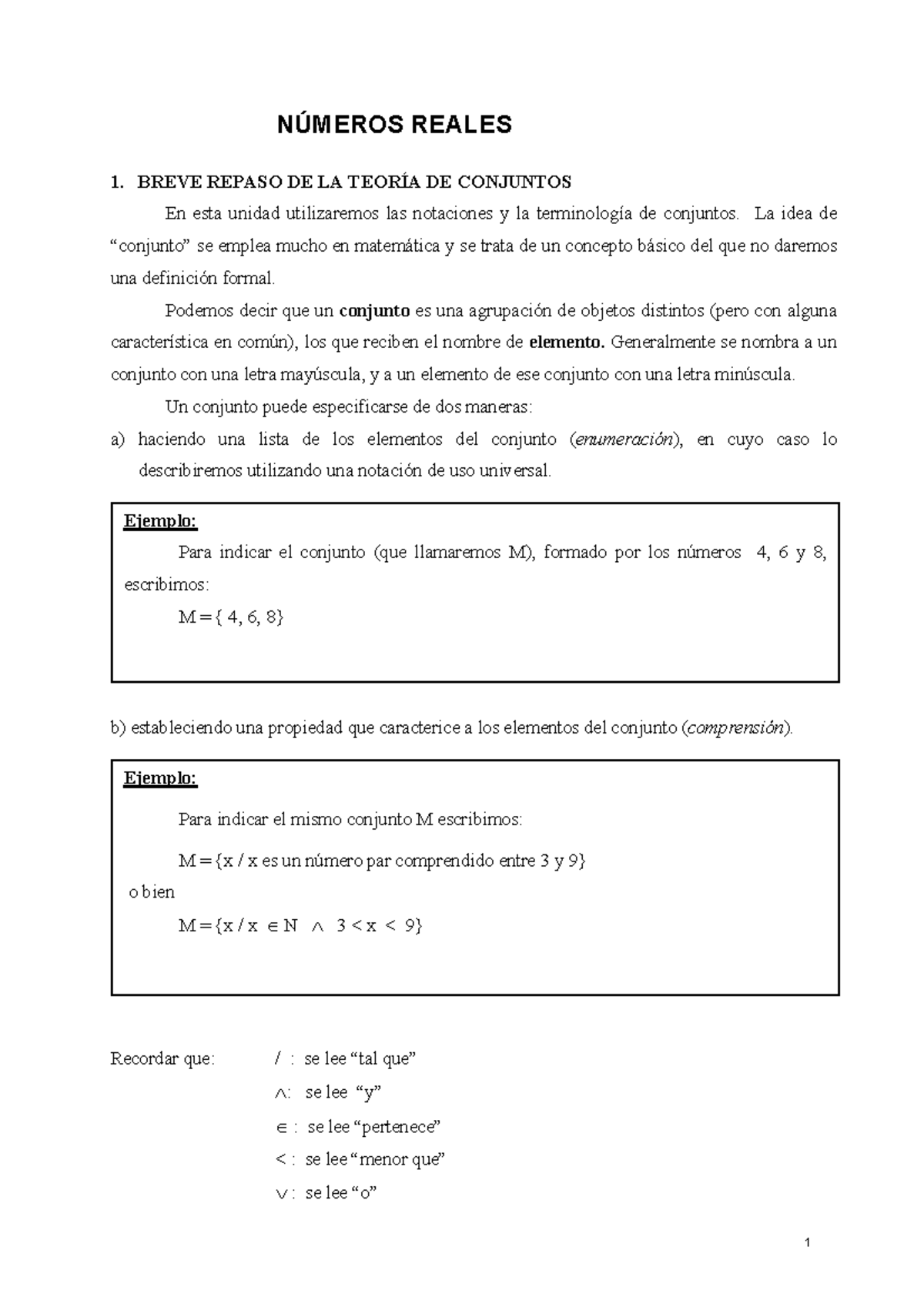 Numeros reales - N⁄MEROS REALES 1. BREVE REPASO DE LA TEORÕA DE CONJUNTOS En esta unidad - Studocu