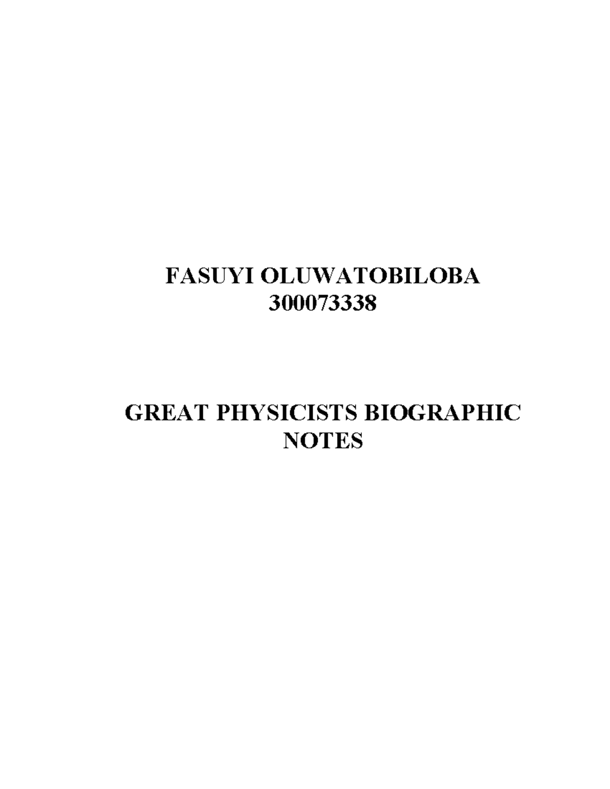 Great Physicists Biographic Notes - FASUYI OLUWATOBILOBA 300073338 ...