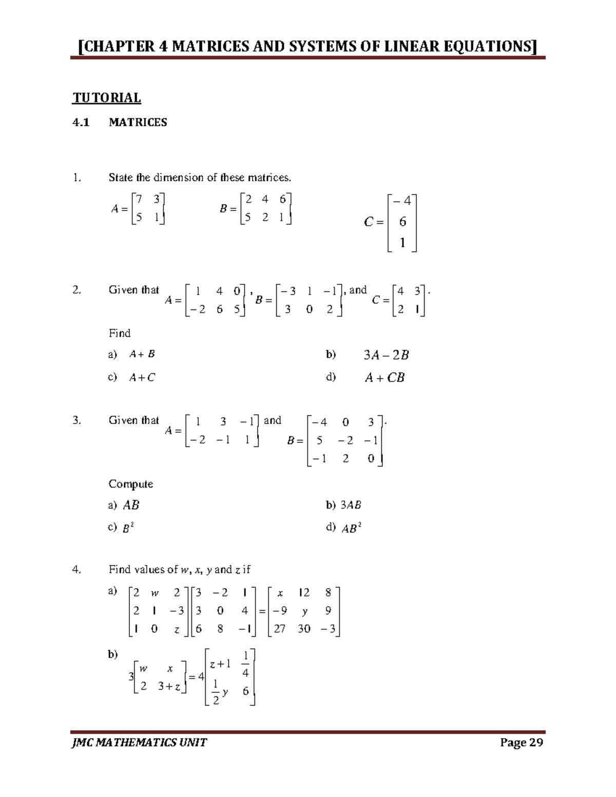Chapter 4 Matrices AND Systems OF Linear Equations - TUTORIAL 4 MATRICES State the dimension of ...