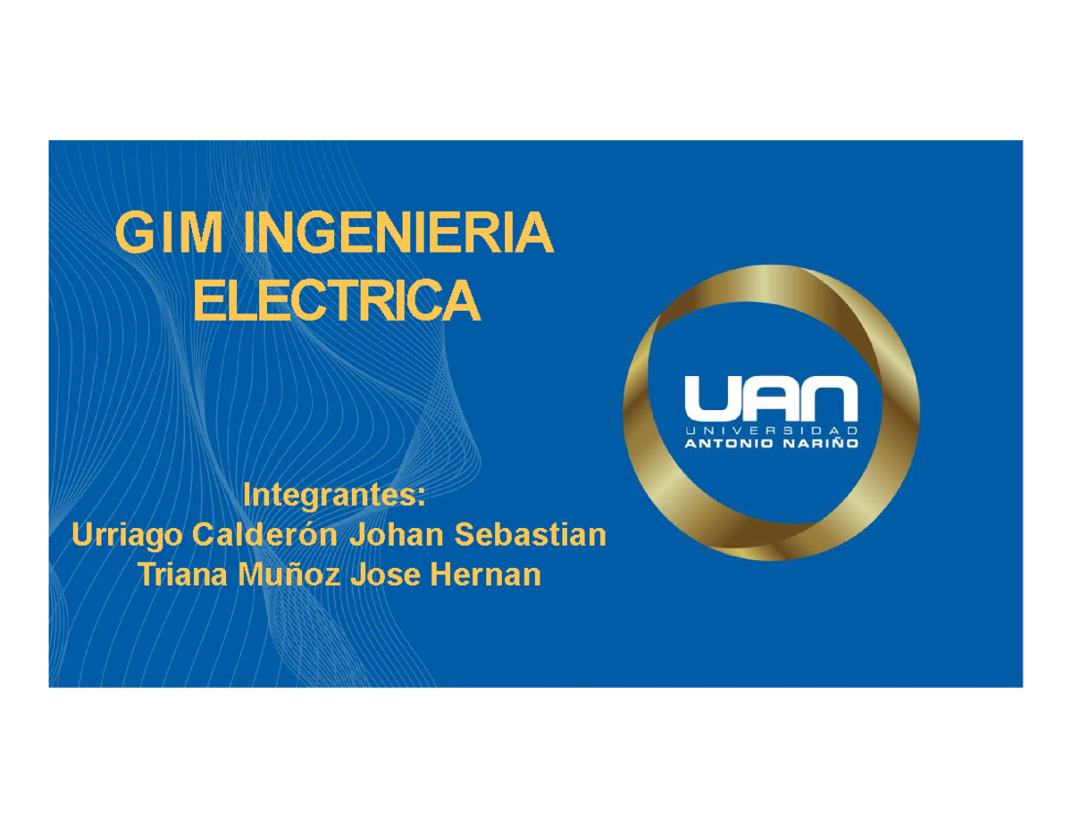 GIM Ingeniería Electrica Manufactura 4 Corte - Integrantes: Urriago ...