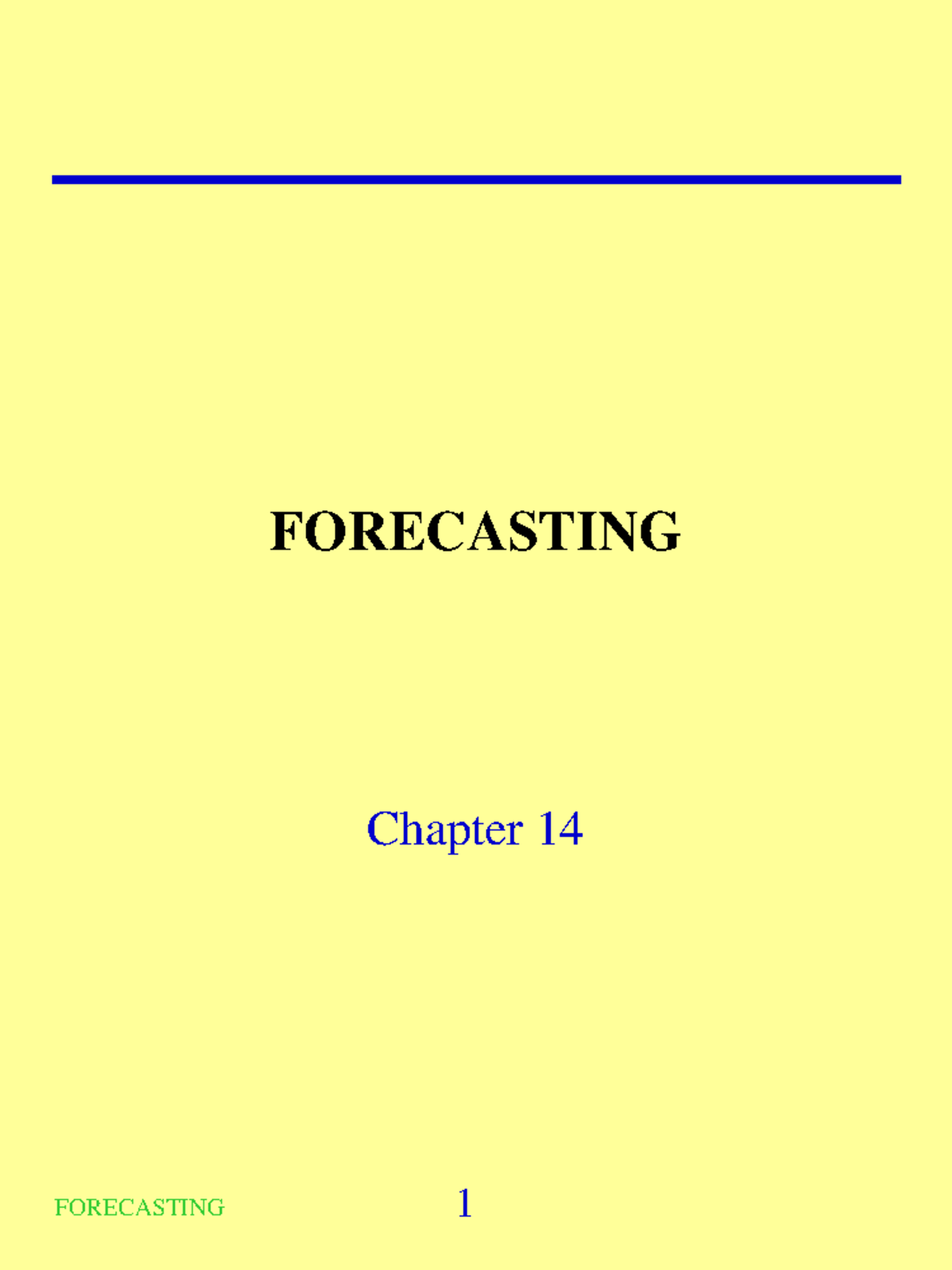 Chapter 1. Forecast Notes - FORECASTING Chapter 14 Forecasting ...