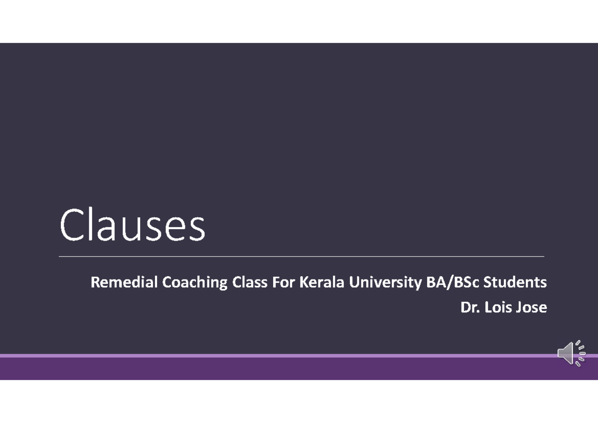13-clauses - Clauses summary for English grammar - Clauses ####### Remedial Coaching Class For ...