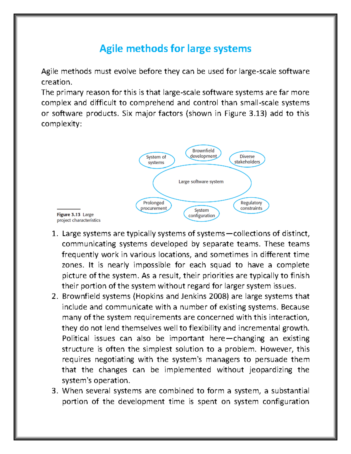 Agile methods for large systems - The primary reason for this is that ...