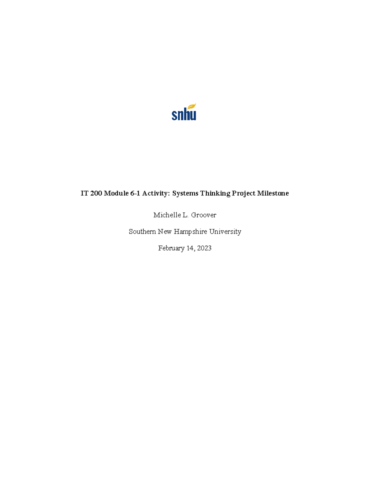 IT 200 Module 6-1 Activity Systems Thinking Project Milestone - Groover ...