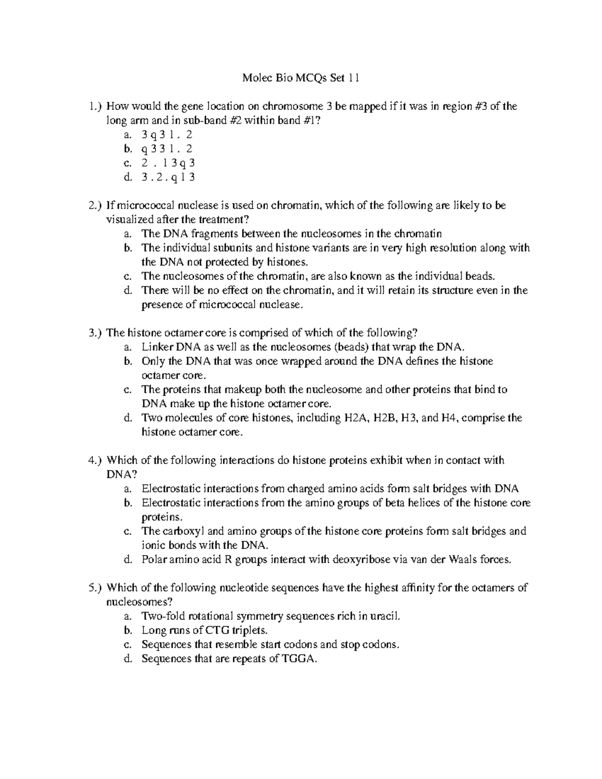 Practice Molec Bio MCQ 11 - Molec Bio MCQs Set 11 1.) How would the ...
