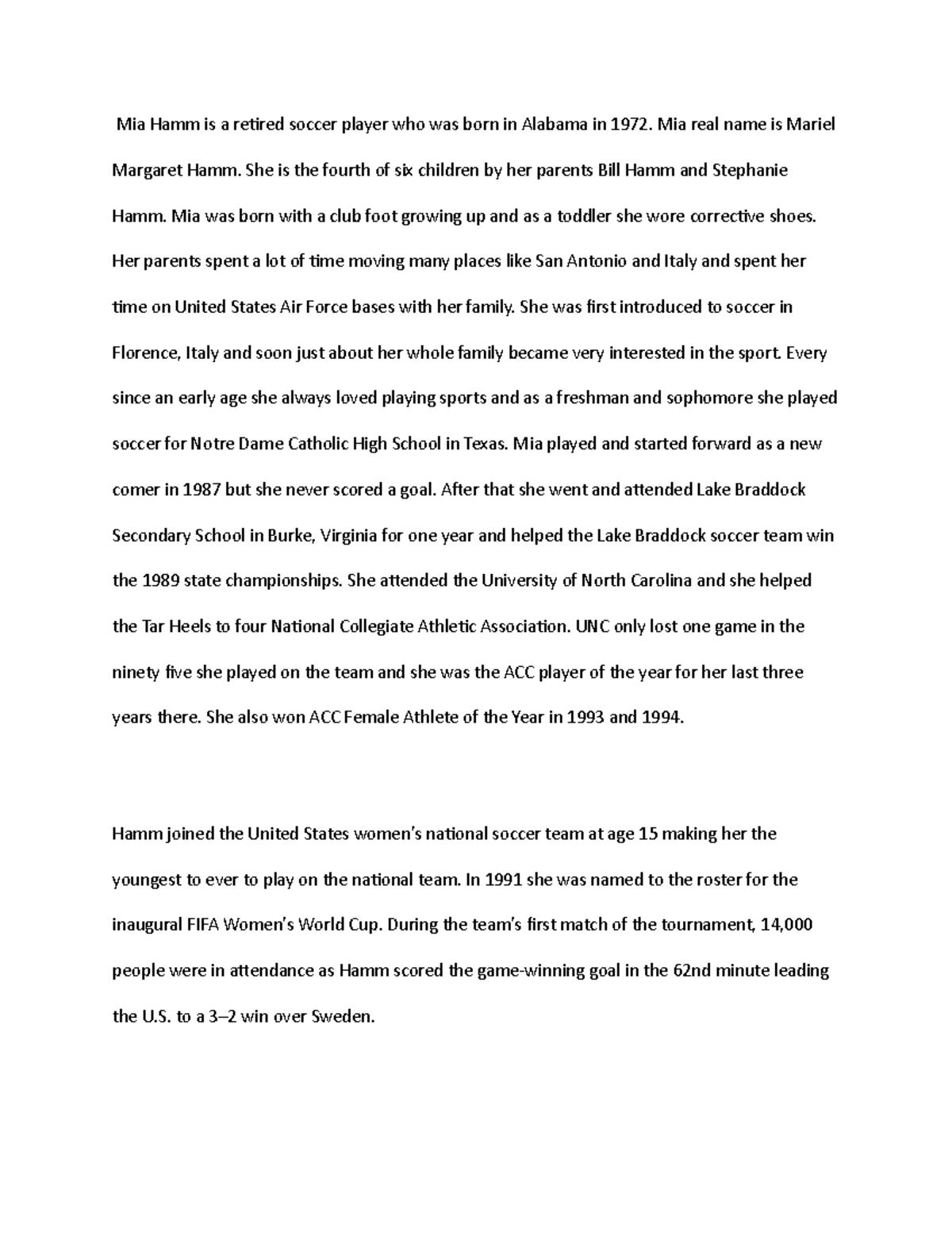 Mia Hamm is a retired soccer player who was born in Alabama in 1972 ...