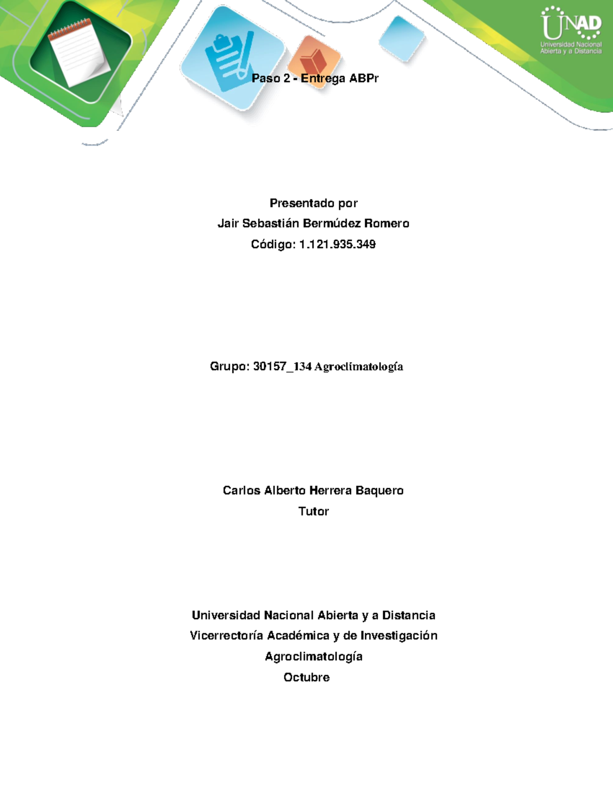 Trabajo colaborativo paso 2 - Paso 2 - Entrega ABPr Presentado por Jair ...
